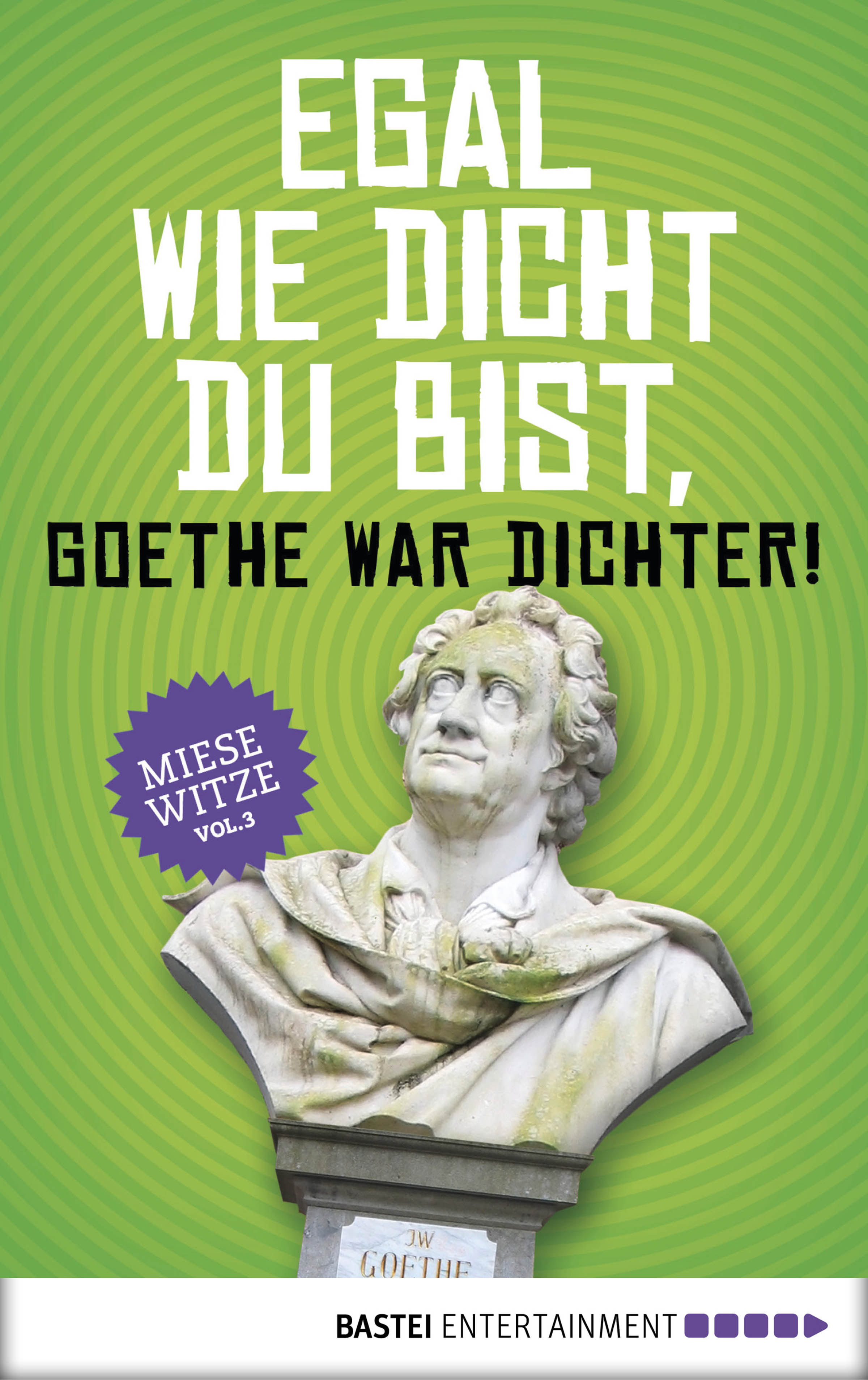 Egal wie dicht du bist, Goethe war Dichter! | eBook (epub)